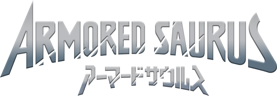 TVシリーズ『ARMORED SAURUS アーマードサウルス』公式サイト